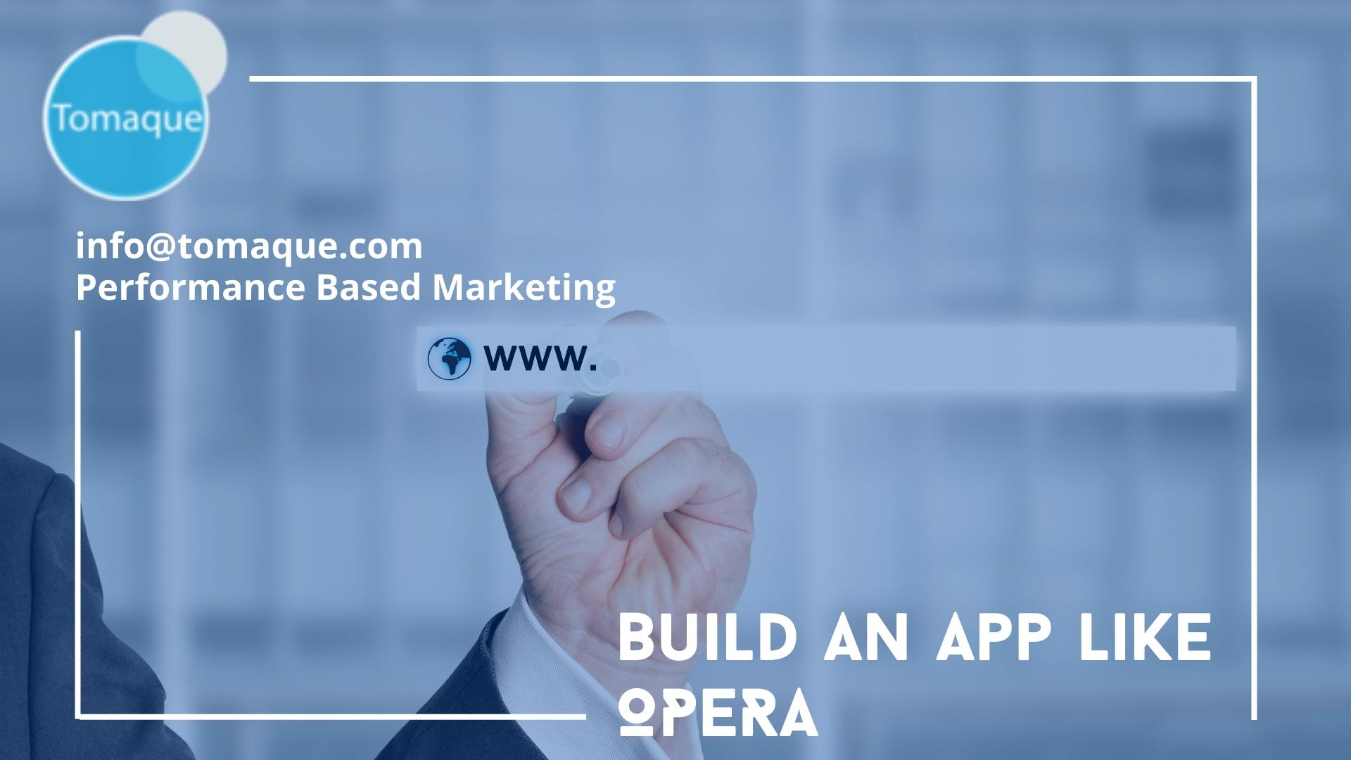 App like Opera – Tomaque Digital Services