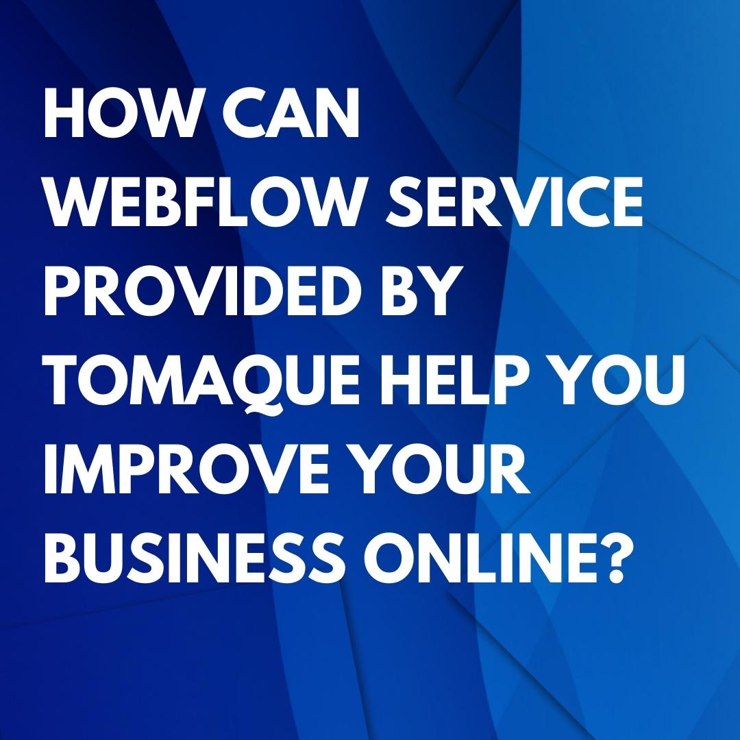 Tomaque Webflow - Tomaque Digital Services