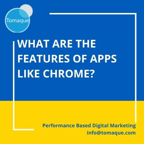 App like Chrome - Tomaque Digital Services App Like Chrome | Best ...