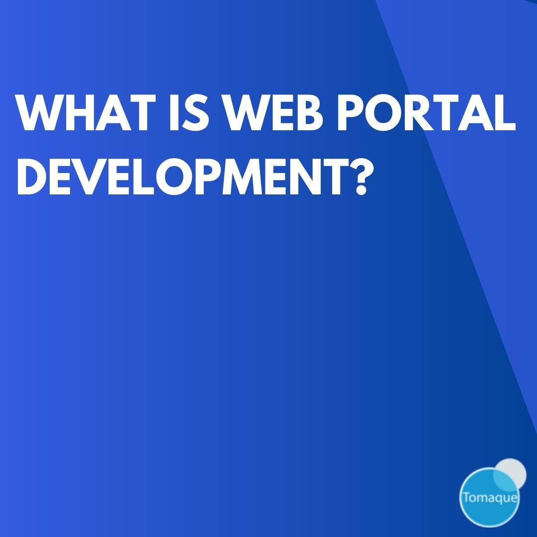 Tomaque Web Portal Development - Tomaque Digital Services