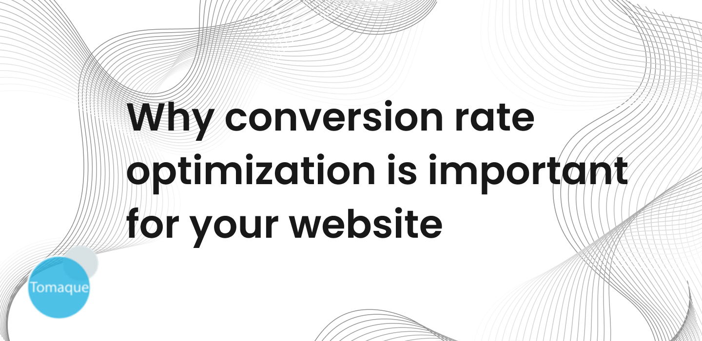Why conversion rate optimization is important for your website ...